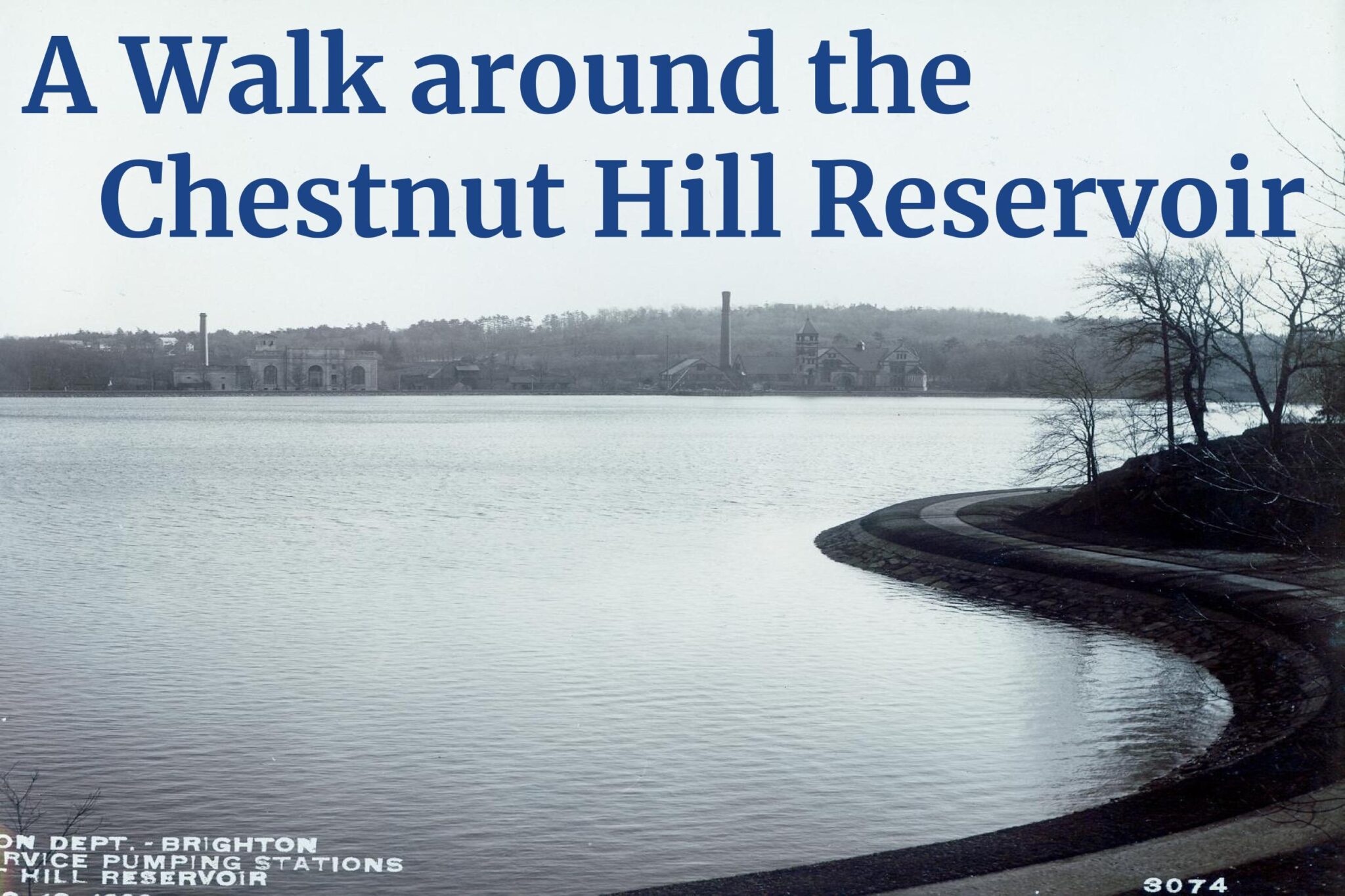 A Walk Around the Chestnut Hill Reservoir – Waterworks Museum